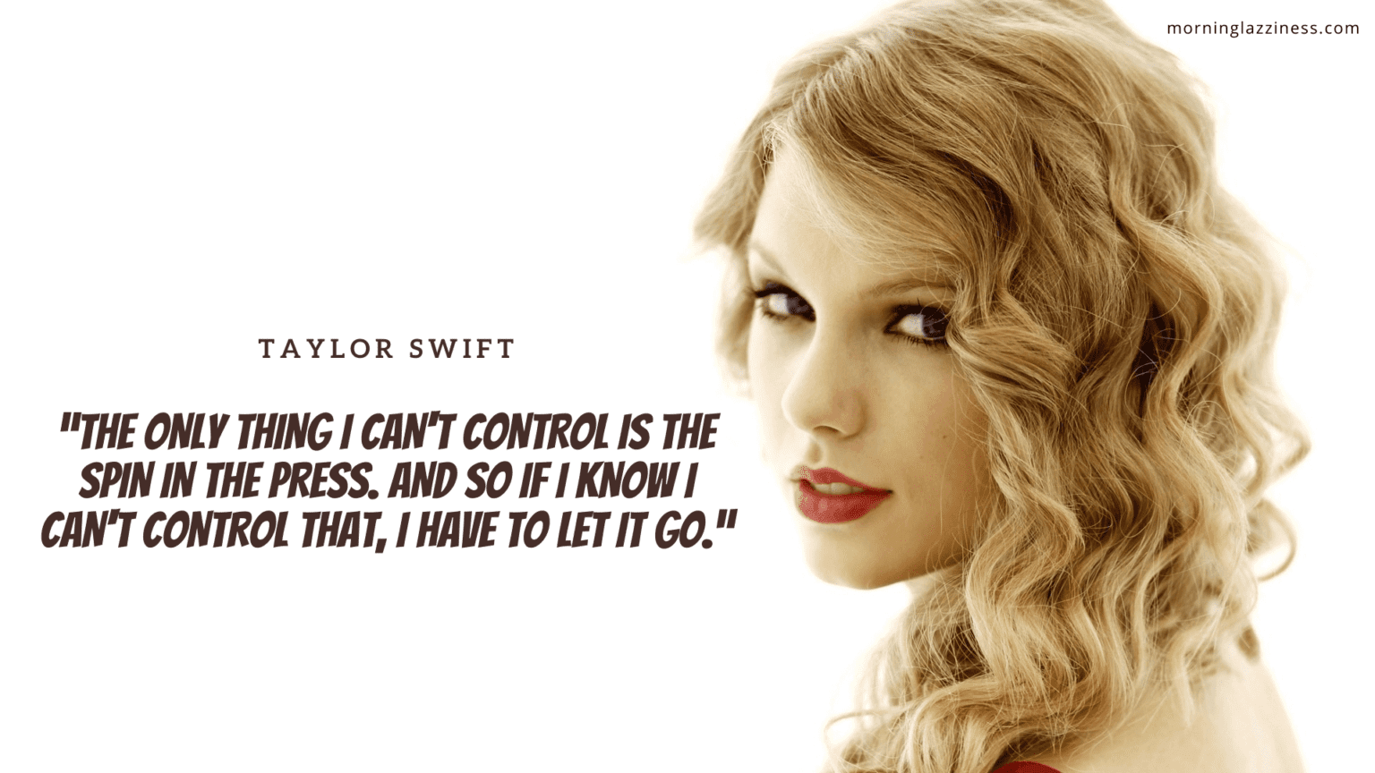21 Inspirational Taylor Swift Quotes That Bring Out The Best In You ...