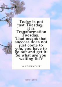 45 Best Tuesday Motivational Quotes- Morning Lazziness
