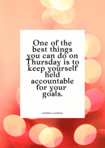 40 Best Thursday Inspirational Quotes - Morning Lazziness