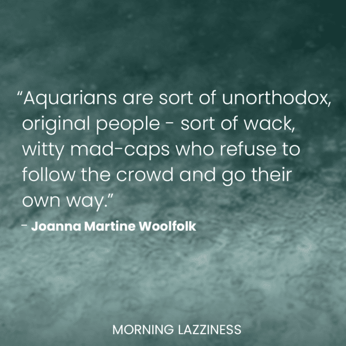50 Best Quotes That Describe Aquarius Perfectly - Morning Lazziness