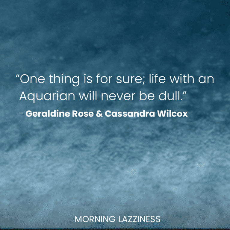 50 Best Quotes That Describe Aquarius Perfectly - Morning Lazziness