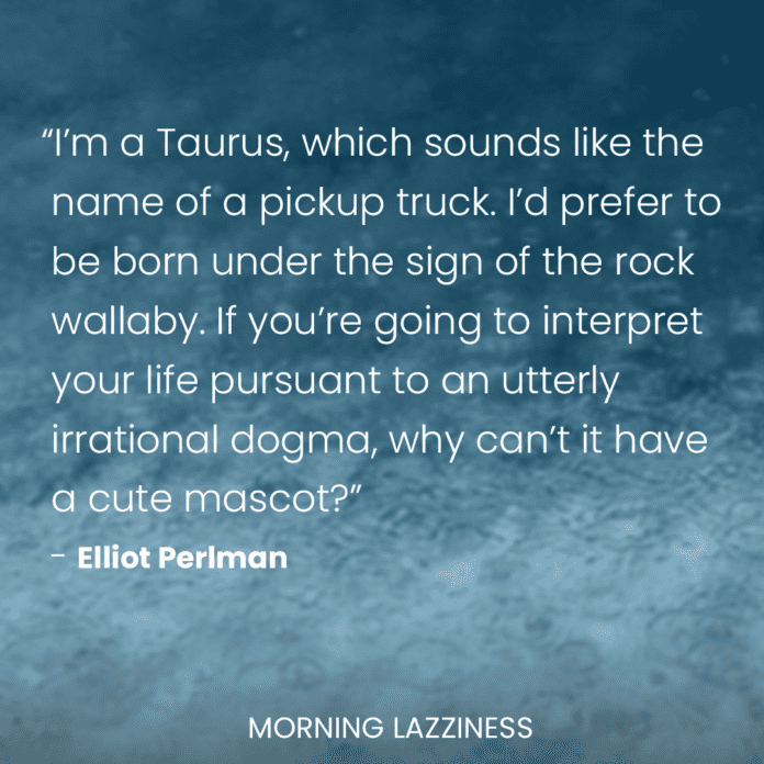50 Best Taurus Quotes & Sayings That Are Really Relatable - Morning ...