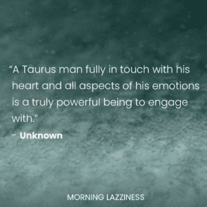50 Best Taurus Quotes & Sayings That Are Really Relatable - Morning ...