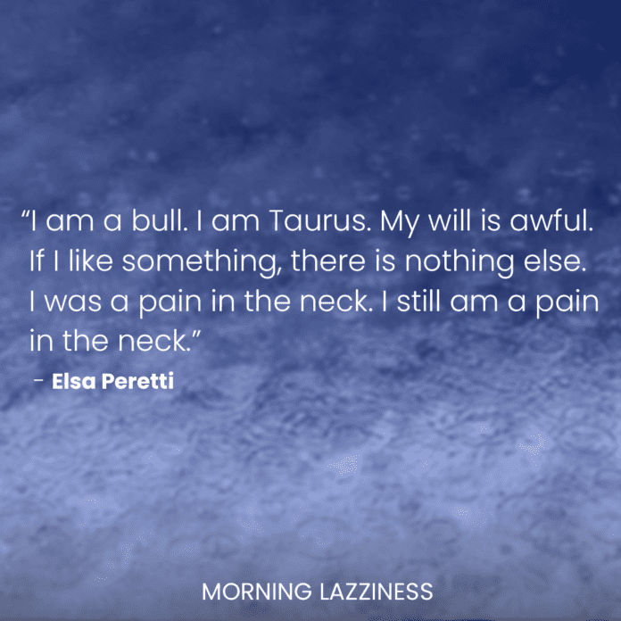50 Best Taurus Quotes & Sayings That Are Really Relatable - Morning ...