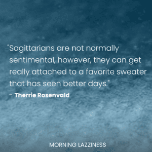 50 Best Sagittarius Quotes About Their Personality - Morning Lazziness