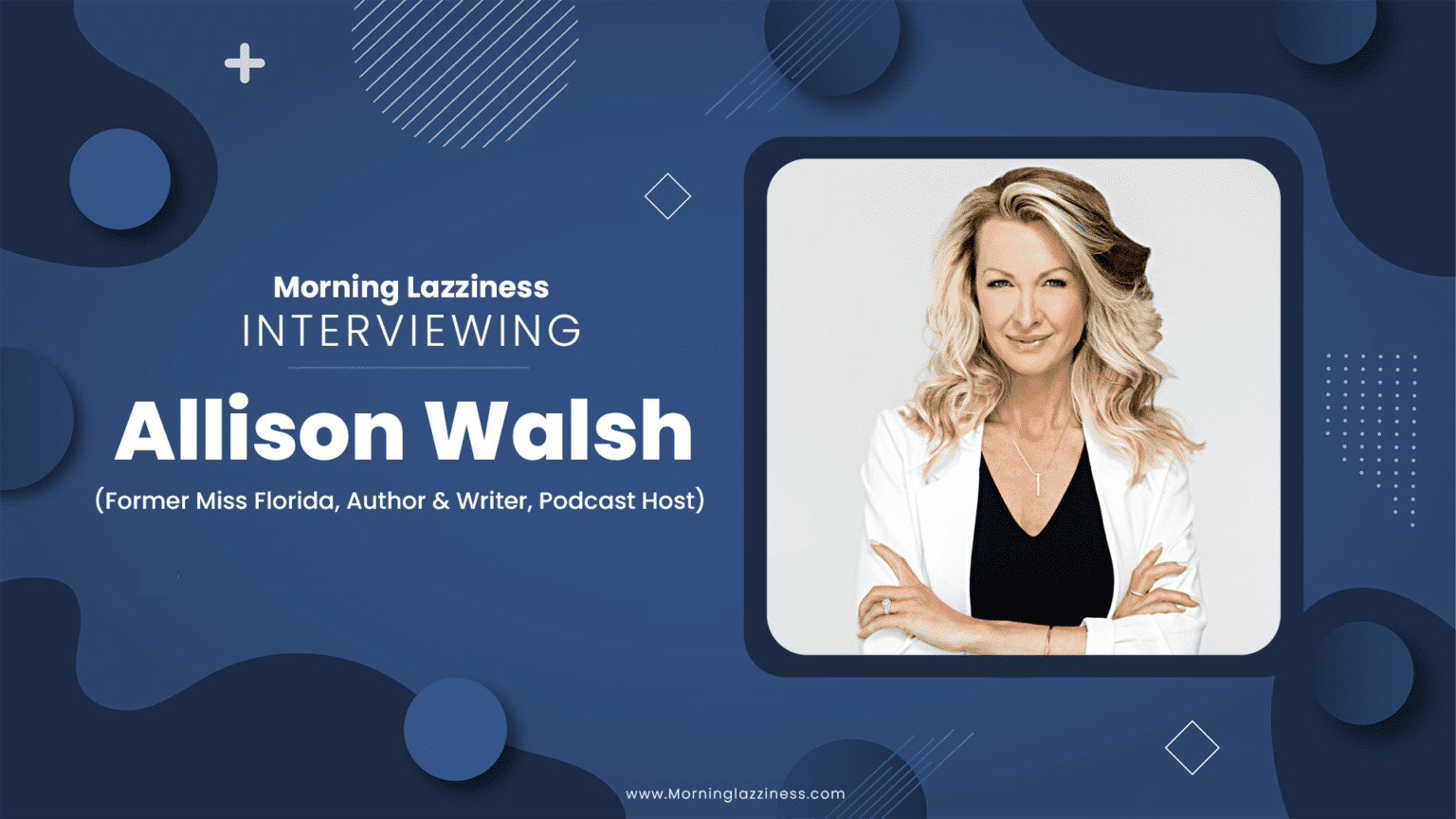 A Candid Conversation with Allison Walsh- Former Miss Florida - Morning ...